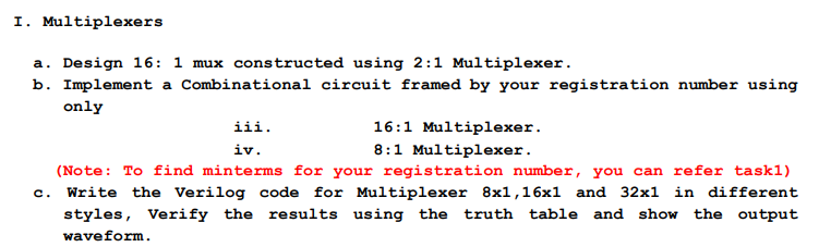 Solved I. Multiplexers a. Design 16: 1 mux constructed using | Chegg.com