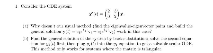 Solved 1. Consider the ODE system y′(t)=(2032)y (a) Why | Chegg.com