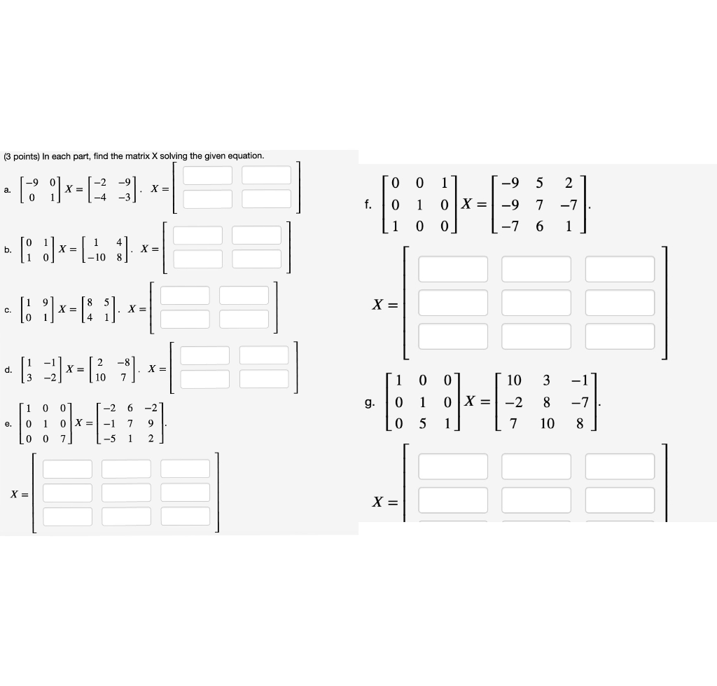 Solved (3 points) In each part, find the matrix X solving | Chegg.com