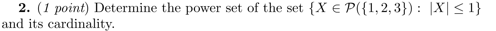 Solved 2. (1 point) Determine the power set of the set {X E | Chegg.com