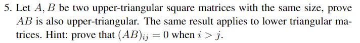 Solved 5. Let A, B be two upper-triangular square matrices | Chegg.com