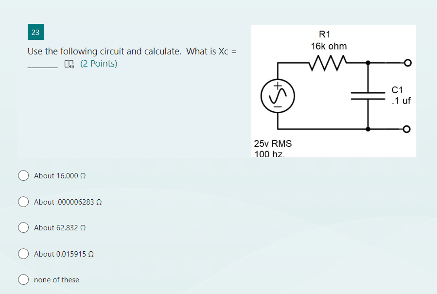 Solved Use the following circuit and calculate. What is Xc= | Chegg.com