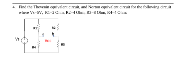 Solved 4. Find the Thevenin equivalent circuit, and Norton | Chegg.com