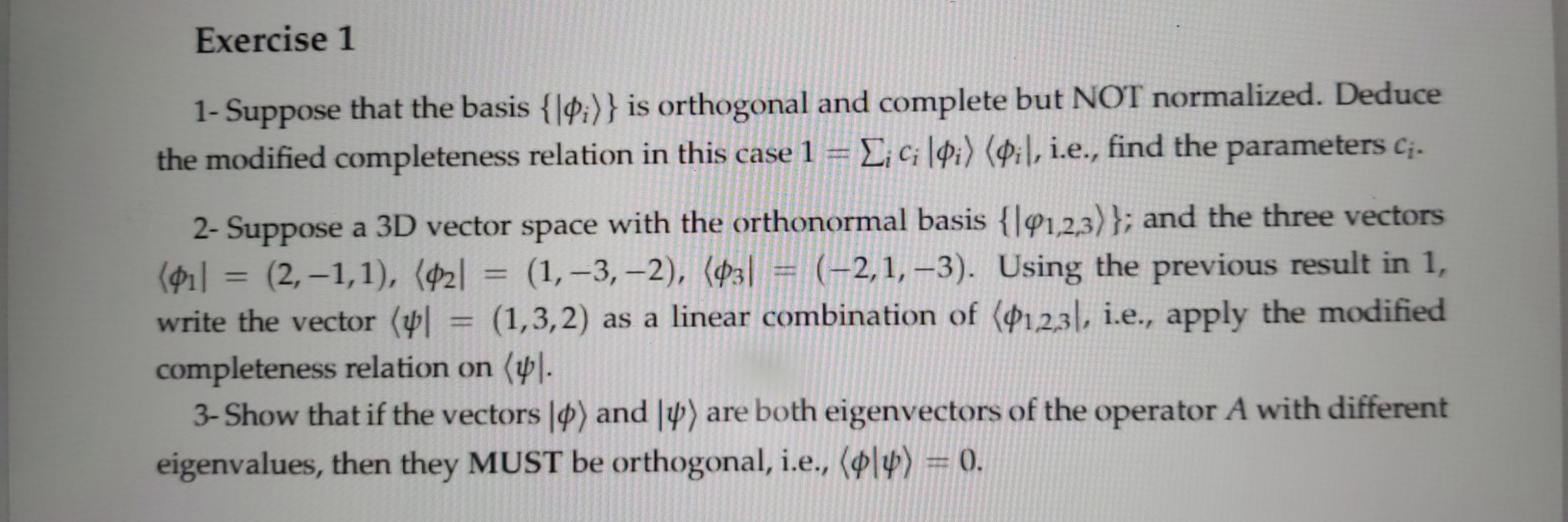 Solved 1- Suppose that the basis {∣ϕi } is orthogonal and | Chegg.com