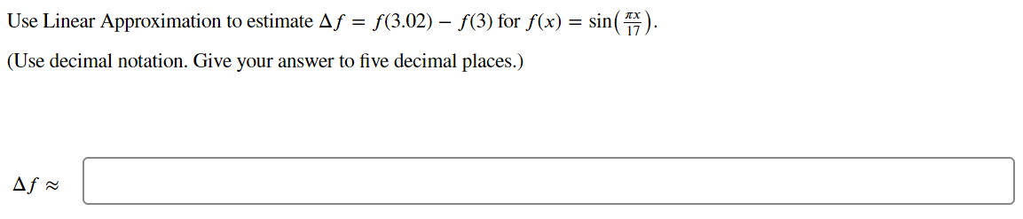 Solved Use Linear Approximation to estimate Δf=f(3.02)−f(3) | Chegg.com