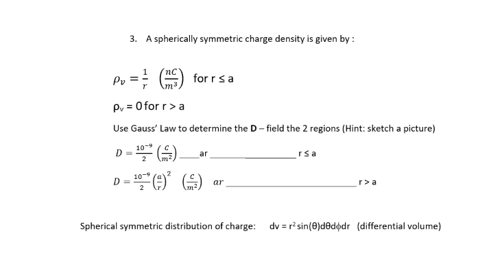 Solved 3. A spherically symmetric charge density is given by | Chegg.com