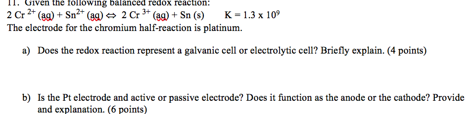 Solved 11. Given the following balanced redox reaction: 2 Cr | Chegg.com
