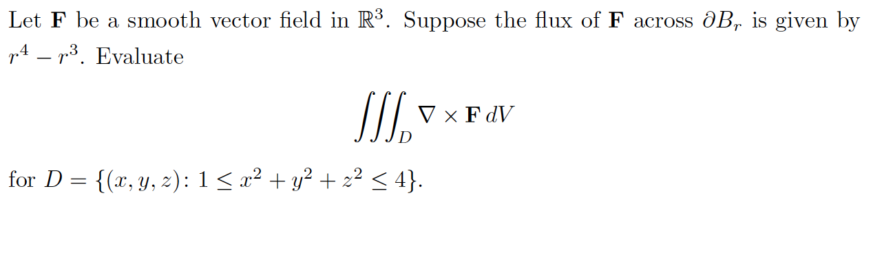 Solved Let F be a smooth vector field in R3. Suppose the | Chegg.com