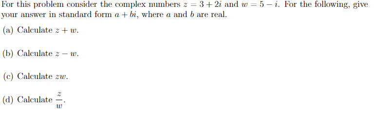 Solved For this problem consider the complex numbers z=3+2i | Chegg.com