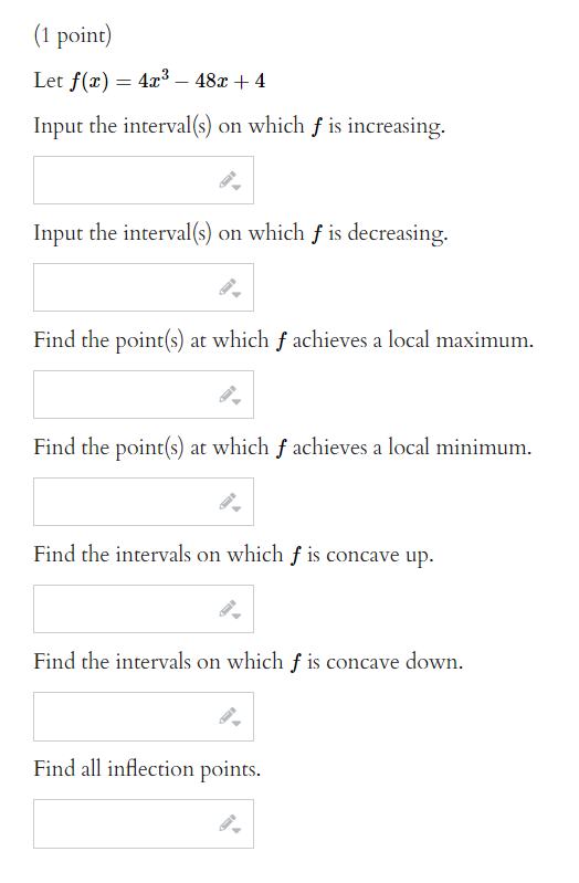 Solved (1 point) Let f(x)=4x3−48x+4 Input the interval(s) on | Chegg.com