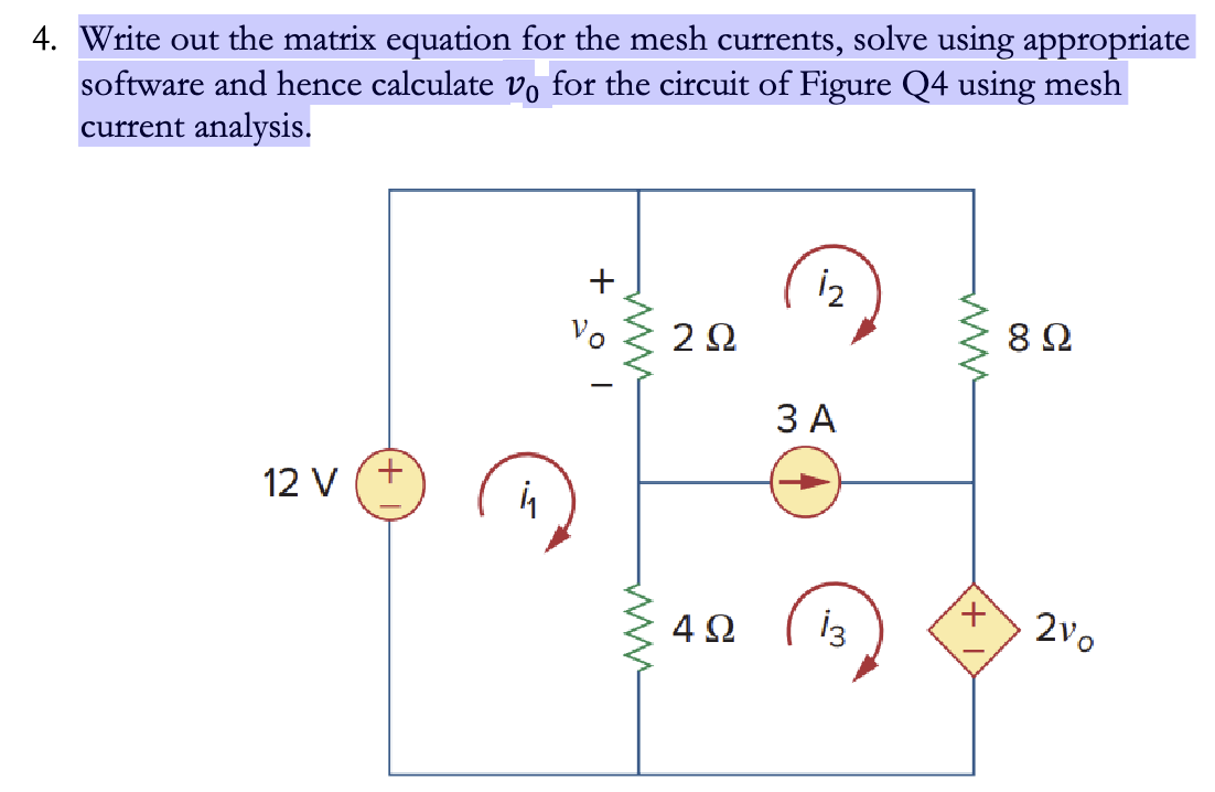 Solved Write out the matrix equation for the mesh currents, | Chegg.com