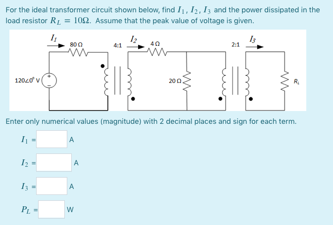 Solved For the ideal transformer circuit shown below, find | Chegg.com