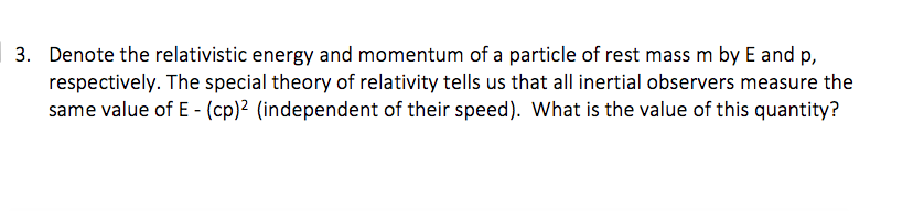 Solved 3. Denote the relativistic energy and momentum of a | Chegg.com
