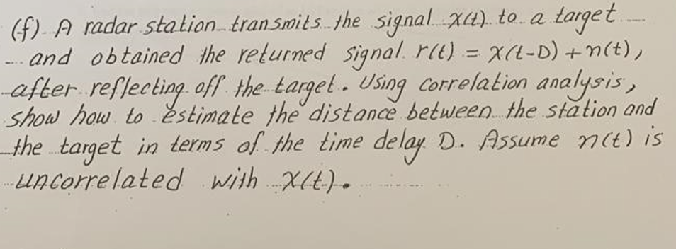 Solved (f) ﻿A radar station transmits the signal x(t) ﻿to a | Chegg.com