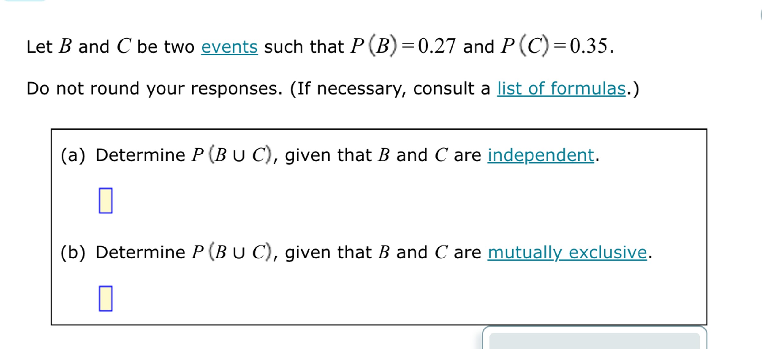 Solved Let B ﻿and C ﻿be two events such that P(B)=0.27 ﻿and | Chegg.com