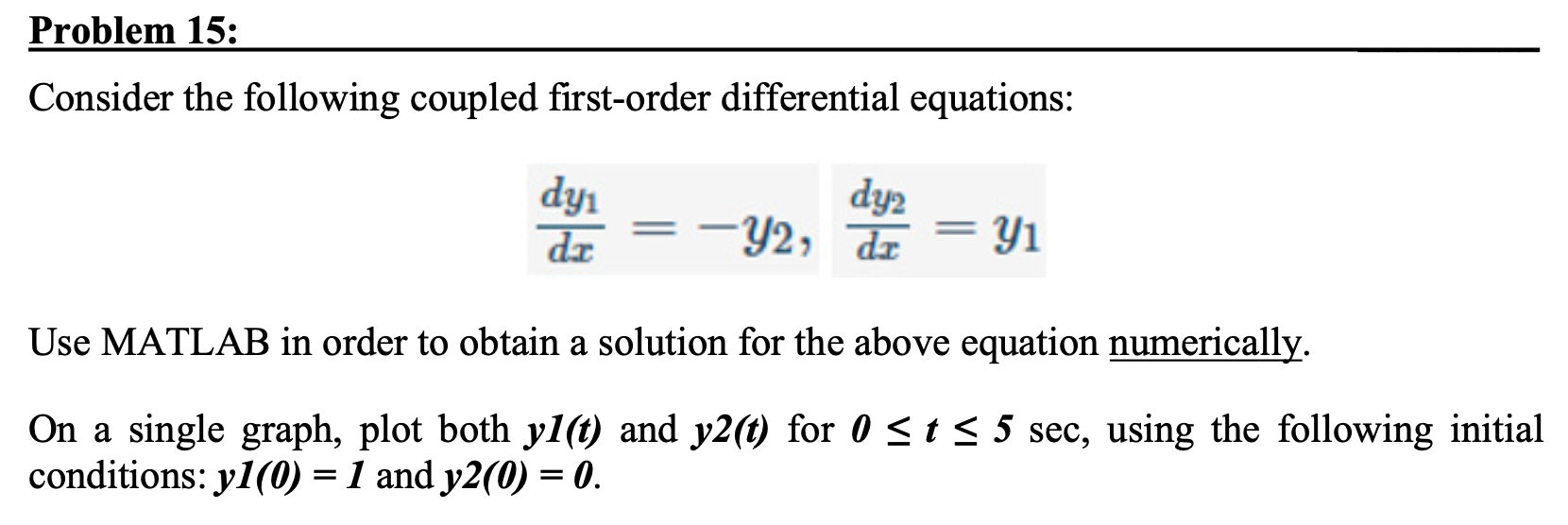 Solved Consider the following coupled first-order | Chegg.com