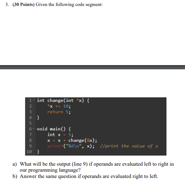 Solved 3. (30 Points) Given the following code segment: 1. | Chegg.com