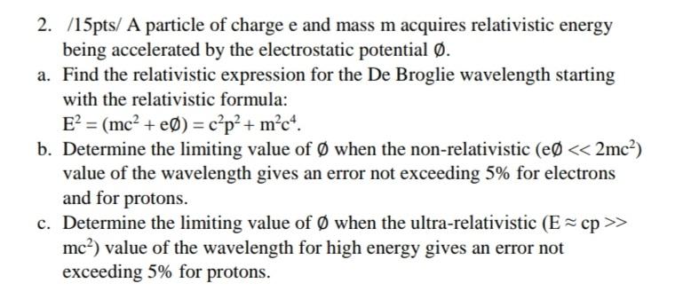 Solved 2. /15pts/ A particle of charge e and mass m acquires | Chegg.com