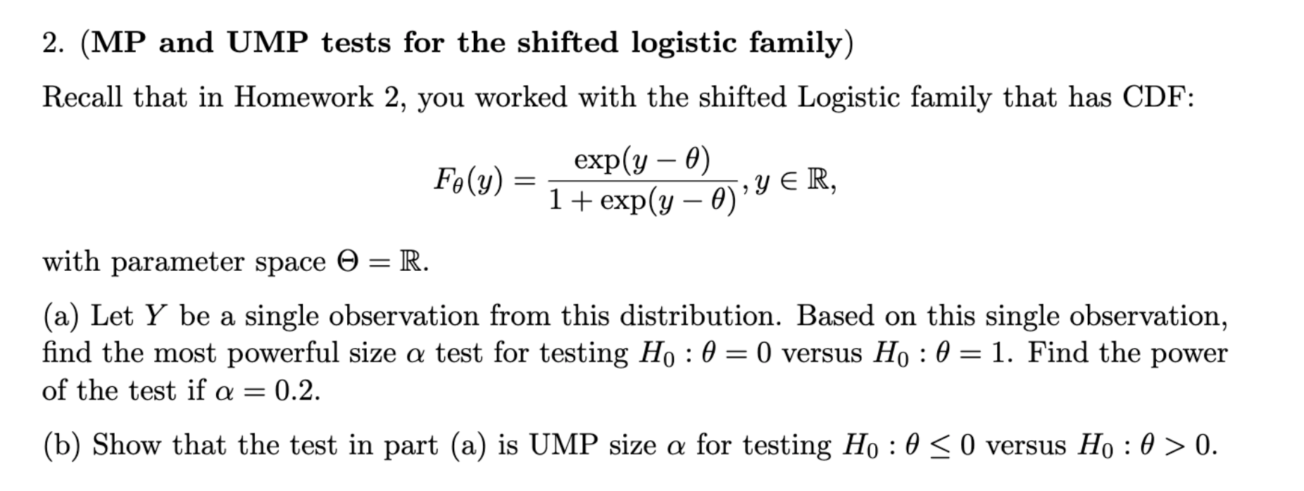 Solved 2. (MP and UMP tests for the shifted logistic family) | Chegg.com