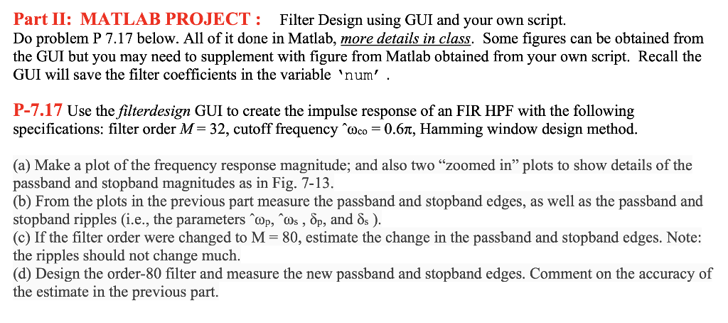 Part II: MATLAB PROJECT : Filter Design using GUI and | Chegg.com