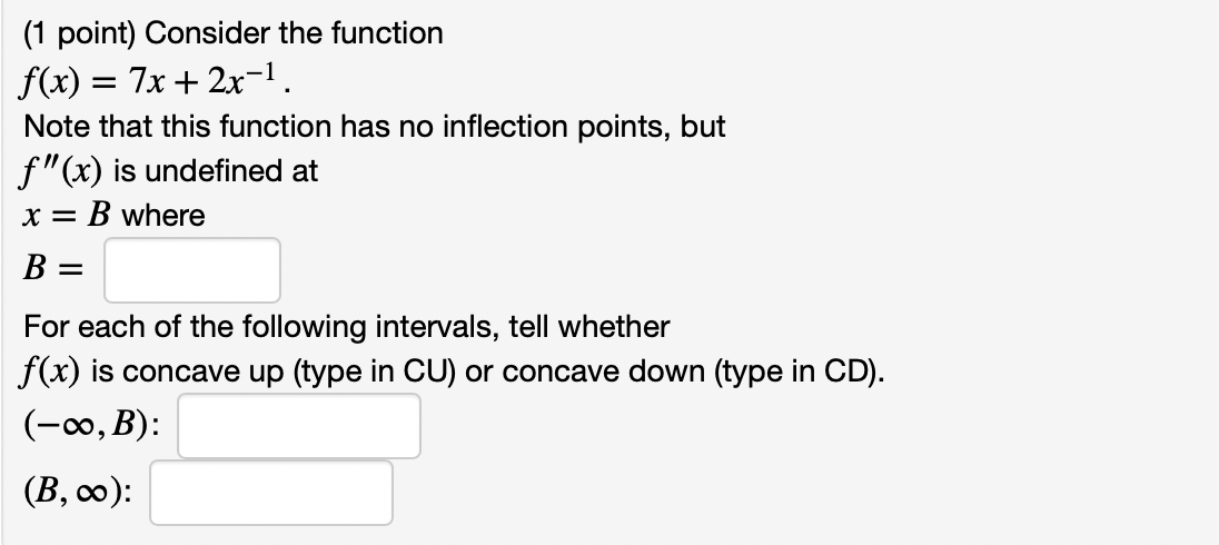 Solved ( 1 point) Consider the function f(x)=7x+2x−1. Note | Chegg.com