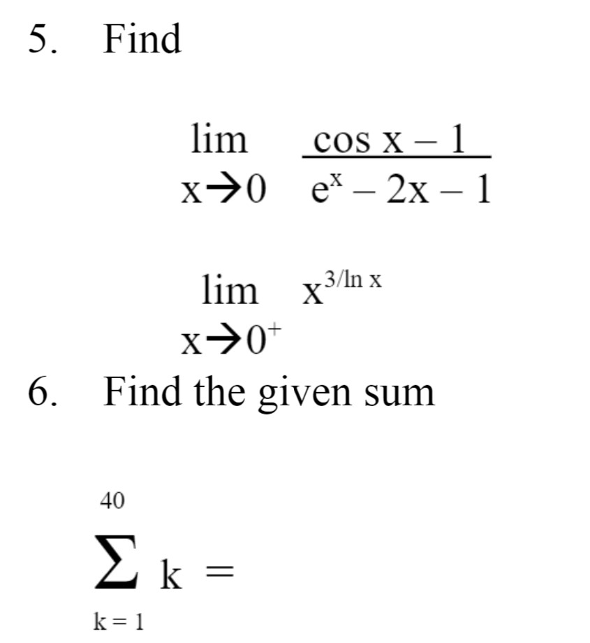 Solved 5. Find lim COS X -1. x>0 e* – 2x – 1 3/In x lim X | Chegg.com