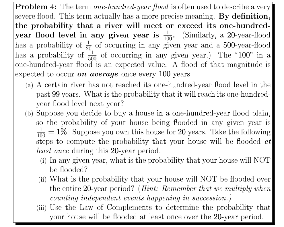 Solved Problem 4: The term one-hundred-year flood is often | Chegg.com