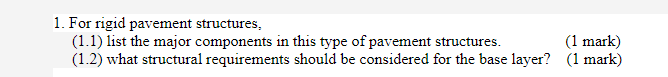 Solved 1. For rigid pavement structures, (1.1) list the | Chegg.com
