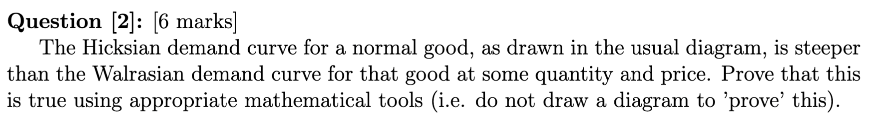 Solved a Question [2]: [6 marks] The Hicksian demand curve | Chegg.com