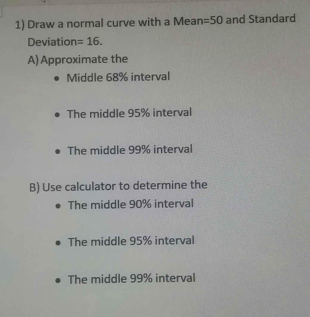 Solved 1) Draw a normal curve with a Mean=50 and Standard | Chegg.com