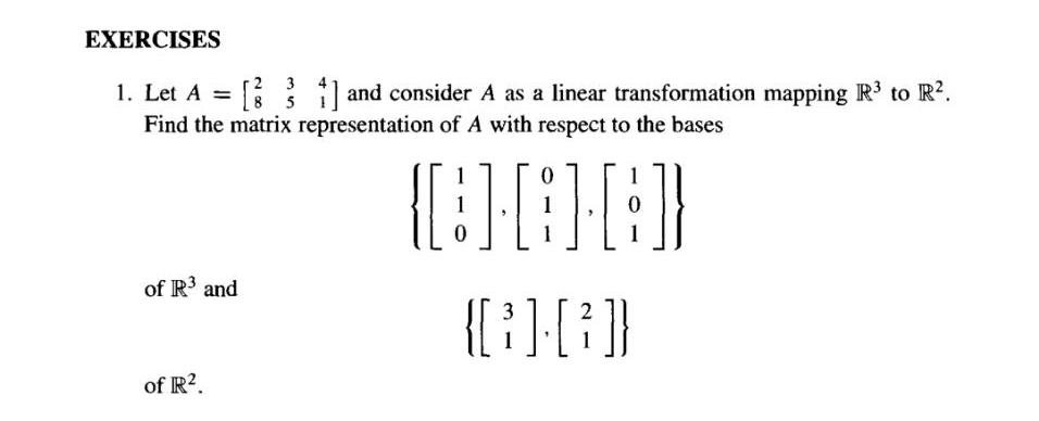 Solved EXERCISES 2 3 [; § i) and consider A as a linear | Chegg.com