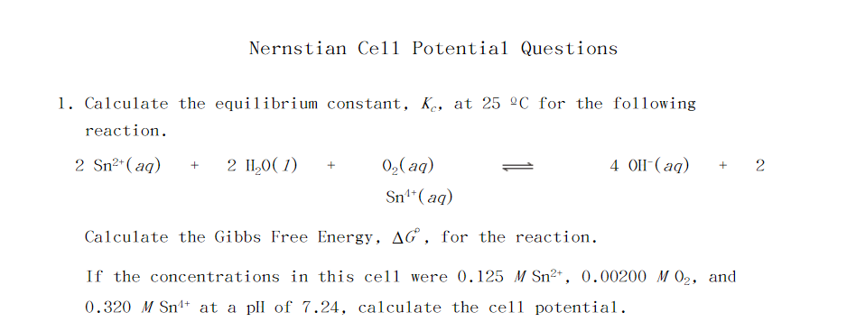 Solved Nernstian Ce11 Potentia1 Questions reaction. | Chegg.com