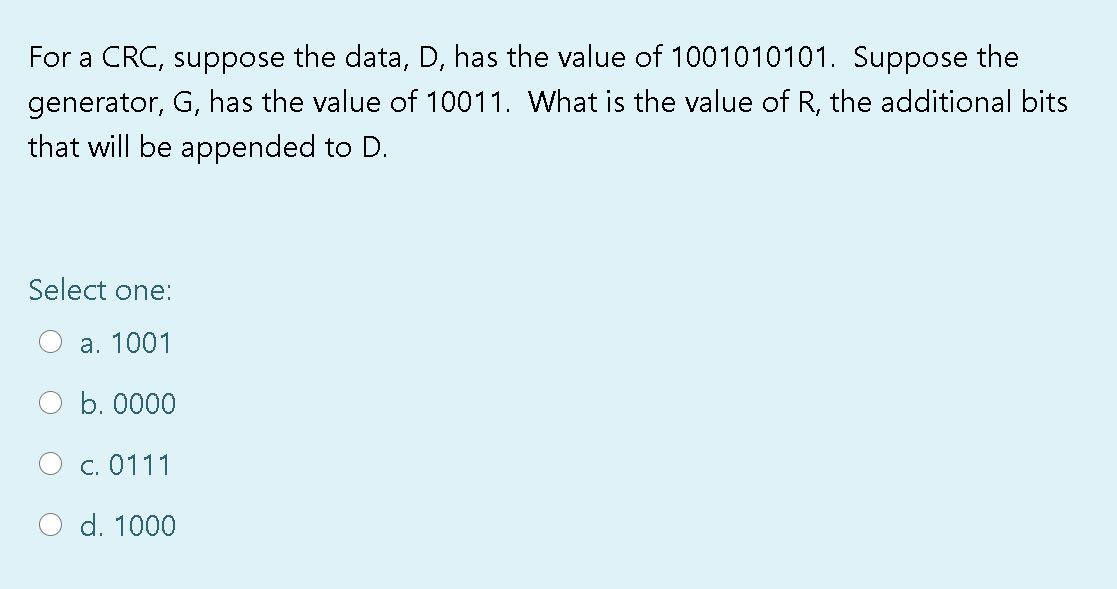 Solved For a CRC, suppose the data, D, has the value of | Chegg.com