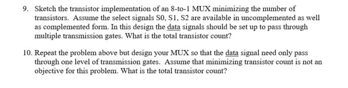 Solved Sketch the transistor implementation of an 8-to-1 MUX | Chegg.com