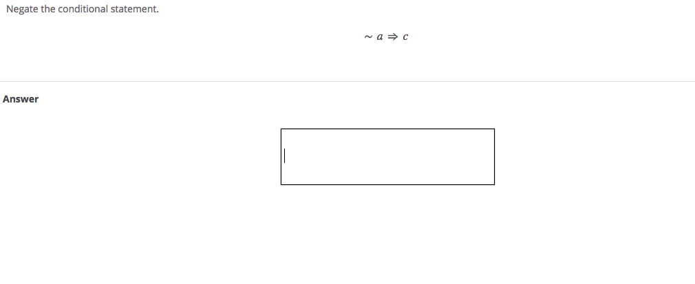 Solved Negate the conditional statement. Answer | Chegg.com