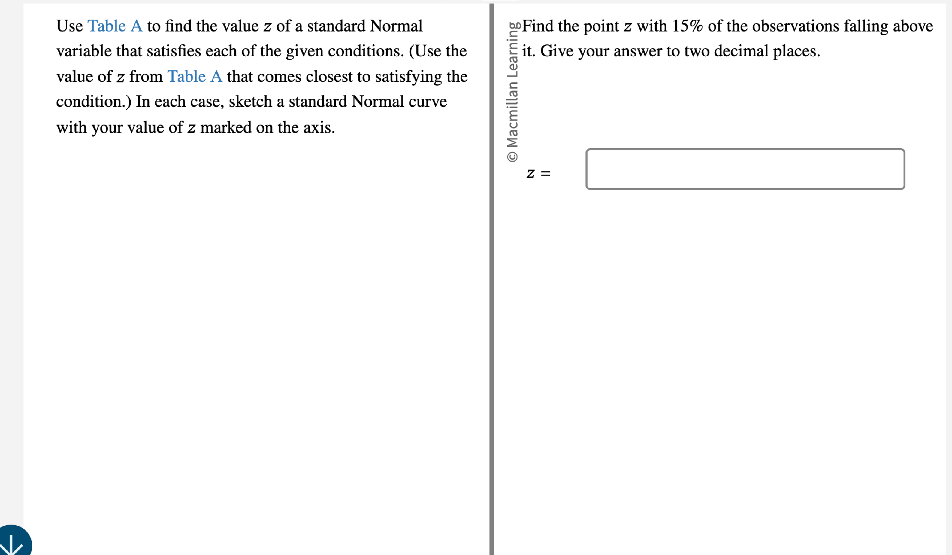 Solved Use Table A to find the value z ﻿of a standard | Chegg.com