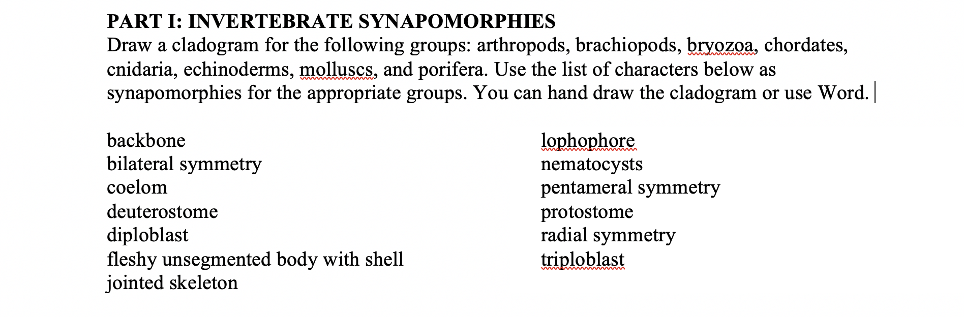 Solved PART I: INVERTEBRATE SYNAPOMORPHIES Draw a cladogram | Chegg.com