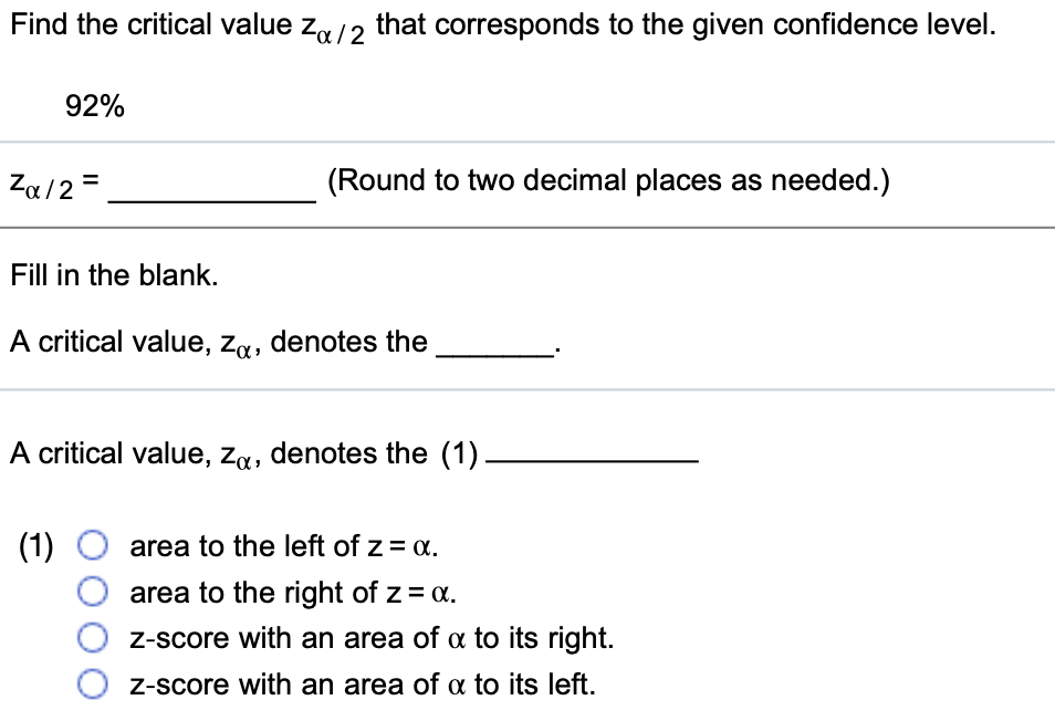 Solved Find the critical value Za/2 that corresponds to the | Chegg.com Solved Find the critical value Za/2 that corresponds to the | Chegg.com