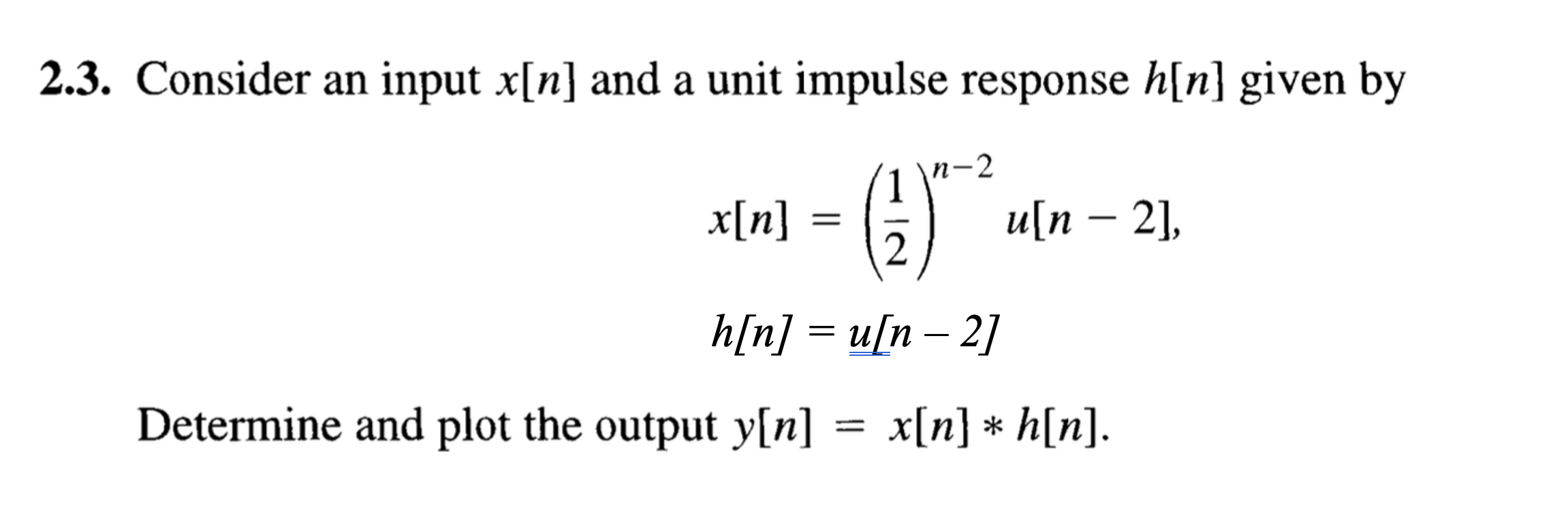 Solved .3. Consider an input x[n] and a unit impulse | Chegg.com