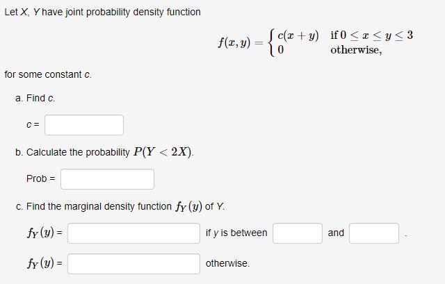 Solved Let X, Y have joint probability density function | Chegg.com