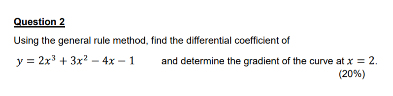 Solved Question 2 Using the general rule method, find the | Chegg.com