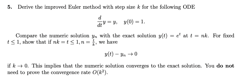 Solved 5. Derive the improved Euler method with step size k | Chegg.com