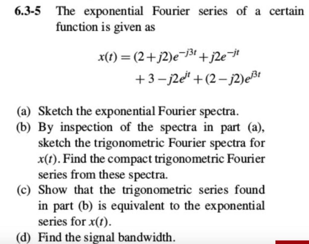 Solved 6.3-5 The exponential Fourier series of a certain | Chegg.com