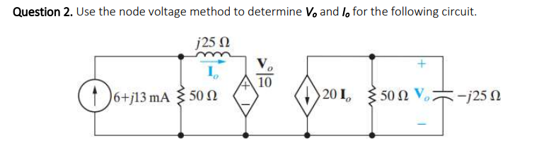 Solved question2. Use the node voltage method to determine % | Chegg.com