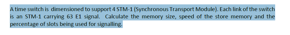 Solved A time switch is dimensioned to support 4 STM-1 | Chegg.com