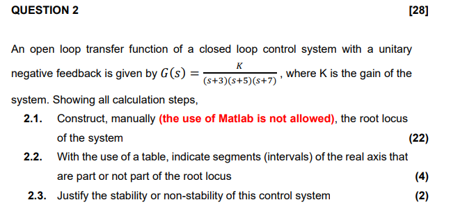 Solved QUESTION 2 [28] An open loop transfer function of a | Chegg.com