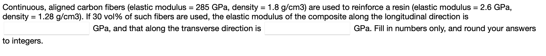Solved Continuous, aligned carbon fibers (elastic modulus | Chegg.com