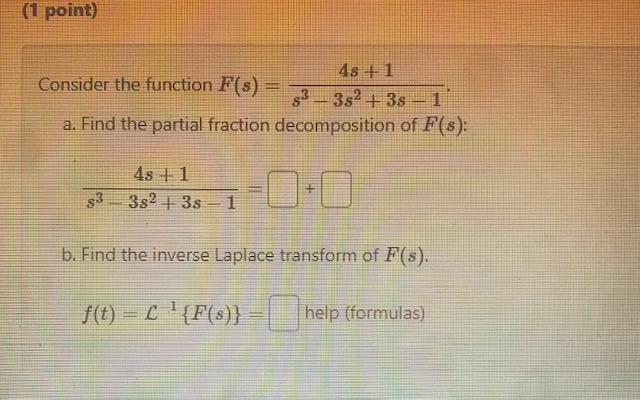 Solved onsider the function F(s)=s3−3s2+3s−14s+1 a. Find the | Chegg.com