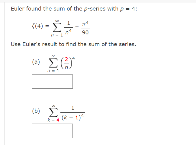 Solved Euler found the sum of the p-series with p=4 : | Chegg.com