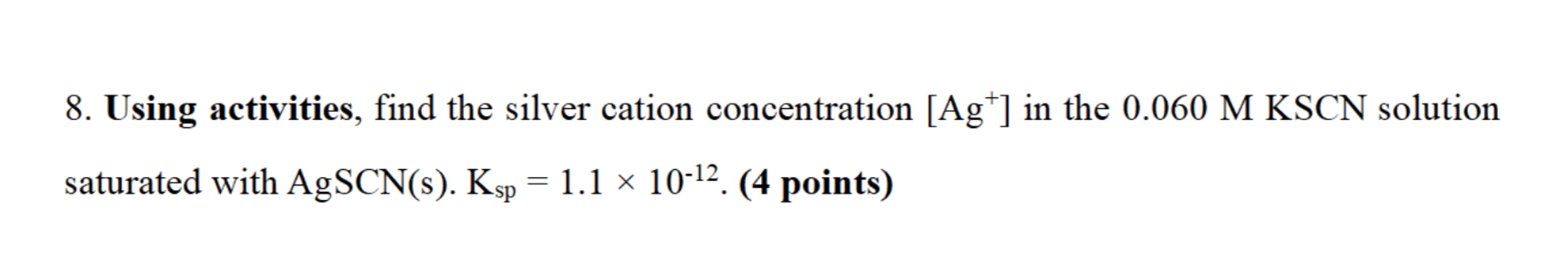 Solved 8. Using activities, find the silver cation | Chegg.com